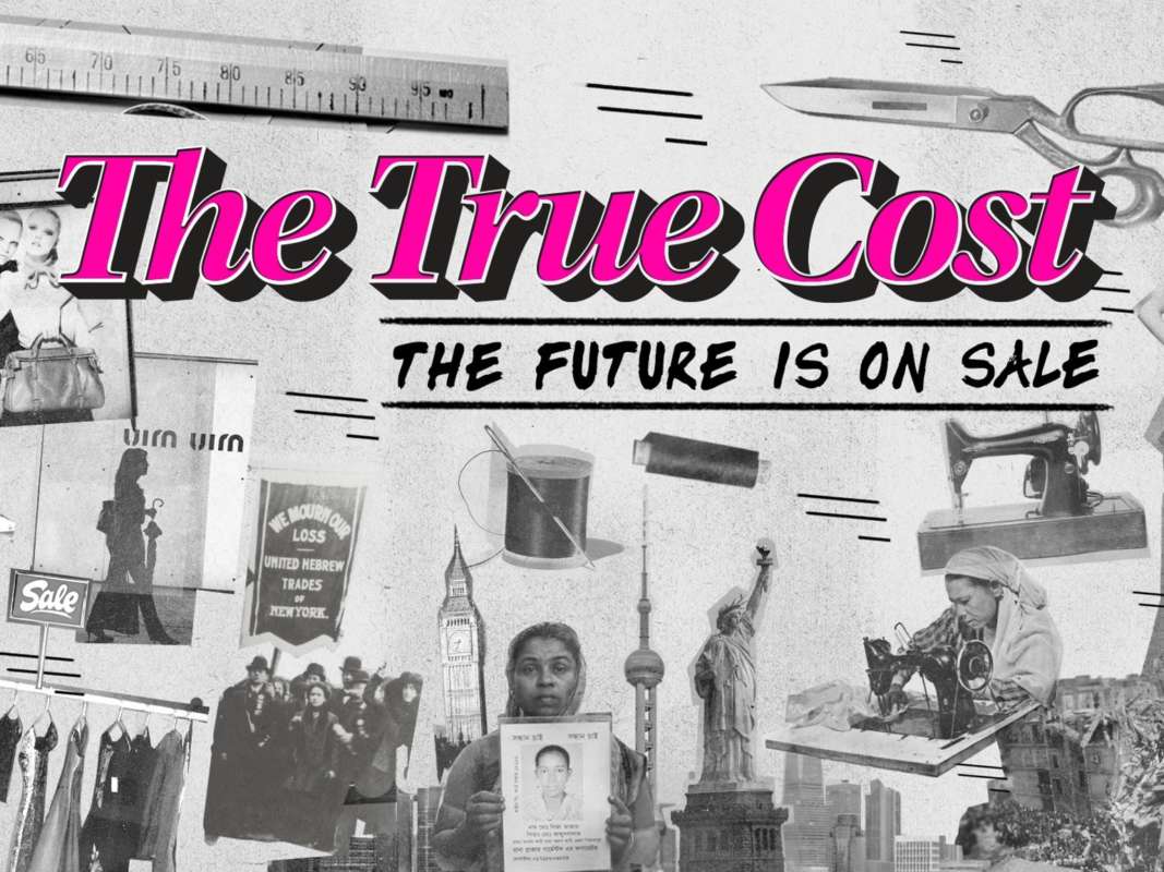 The true cost. Un documental imprescindible sobre la industria de la ...